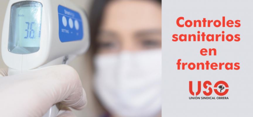 Hoy entran en vigor nuevas medidas de control sanitario de fronteras ...